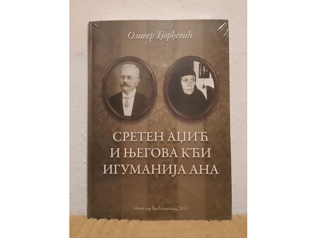 Sreten Adzic i njegova kci igumanija Ana - O.Djordjevic