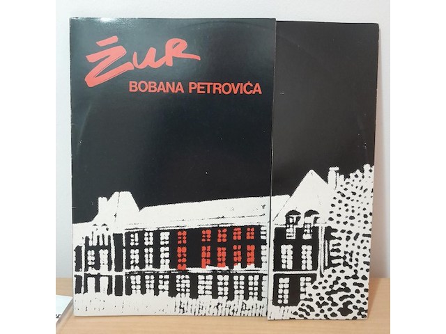 Boban Petrović  ‎– Žur LP YUGOSLAVIA 1981
