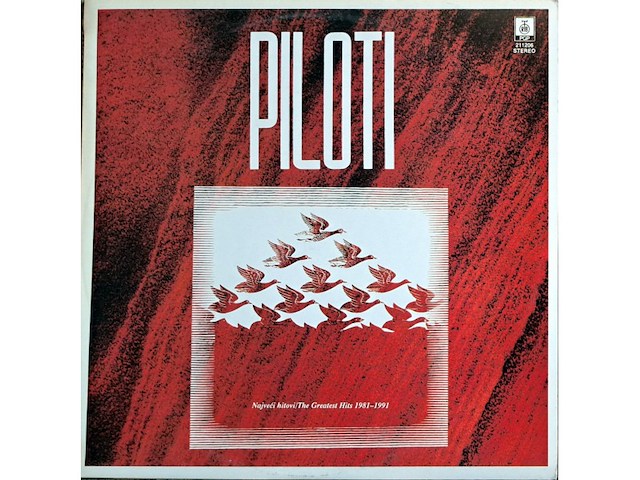 LP: PILOTI - NAJVEĆI HITOVI/THE GREATEST HITS 1981-1991