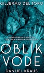 Oblik Vode Od Giljermo Del Toro, Danijel Kraus PDF