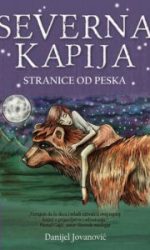 Severna Kapija : Stranice Od Peska Od Danijel Jovanović PDF