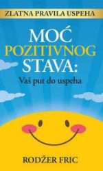 Moć Pozitivnog Stava Od Rodžer Fric