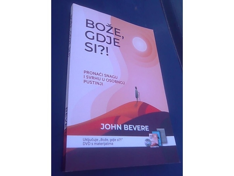 Boze, gdje si ?! - John Bevere