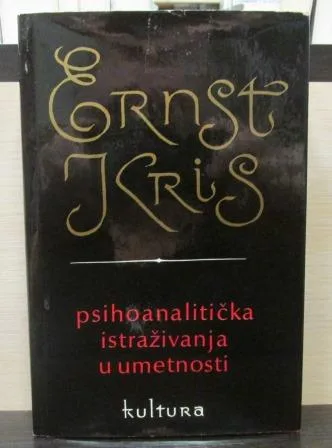 PSIHOANALITIČKA ISTRAŽIVANJA U UMETNOSTI – ERNST KRIS