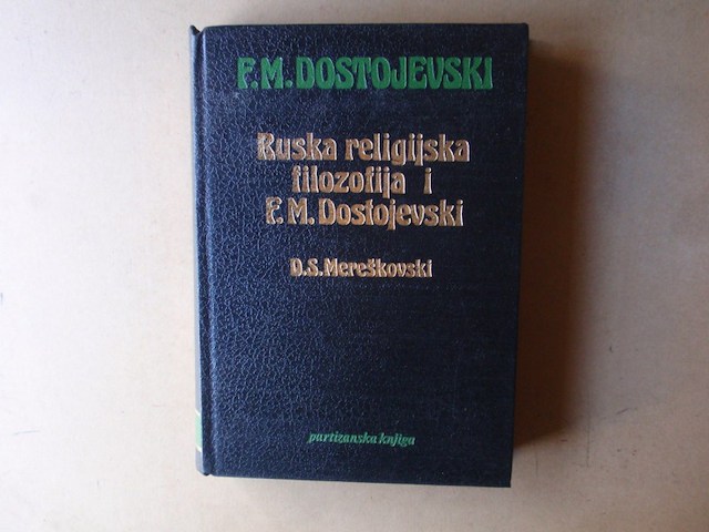 DOSTOJEVSKI KAO MISLILAC  9 - D. S. Mereškovski