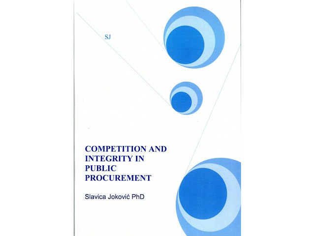 COMPETITION AND INTEGRITY IN PUBLIC PROCUREMENT