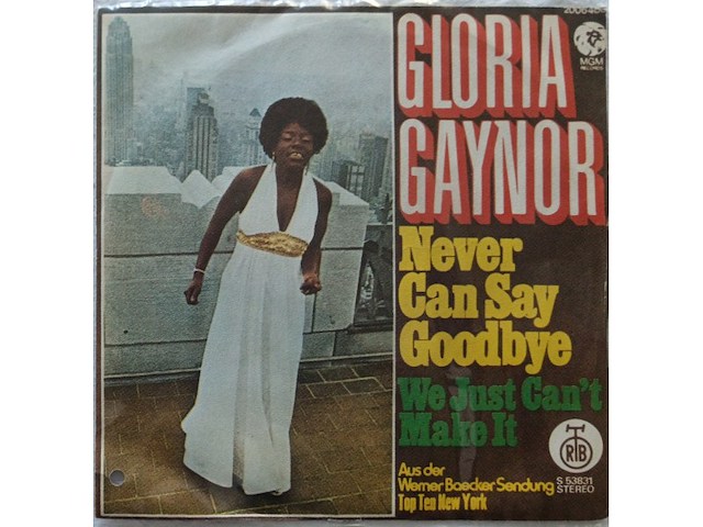 GLORIA  GAYNOR  - NEVER CAN SAY GOODBYE