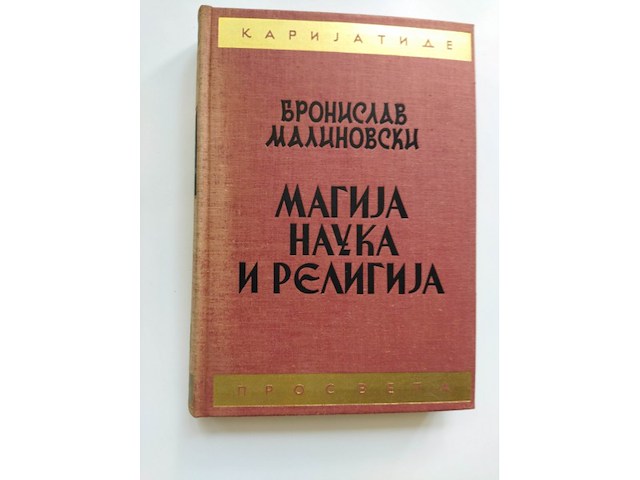 Magija, nauka i religija, Bronislav Malinovski