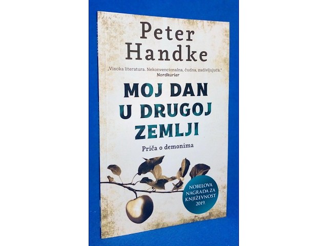 Moj dan u drugoj zemlji : Priča o demonima - Handke