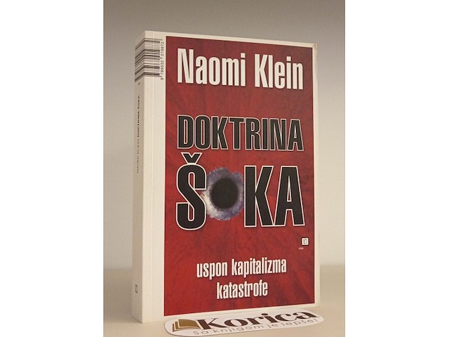 DOKTRINA ŠOKA Uspon kapitalizma katastrofe: Naomi Klein
