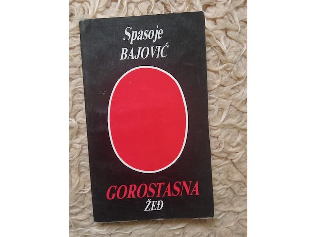 Spasoje Bajović - Gorostasna žeđ