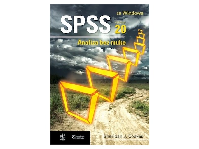 Spss verzija 20.0 - analiza bez muke - Sheridan J. Coak