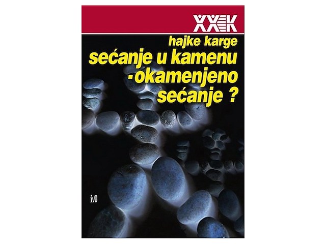 Sećanje u kamenu – okamenjeno sećanje? - Hajke Karge