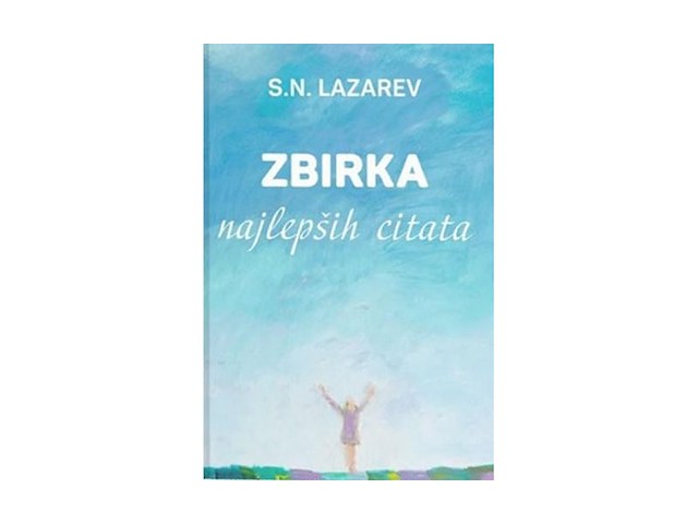 Zbirka najlepših citata - S. N. Lazarev