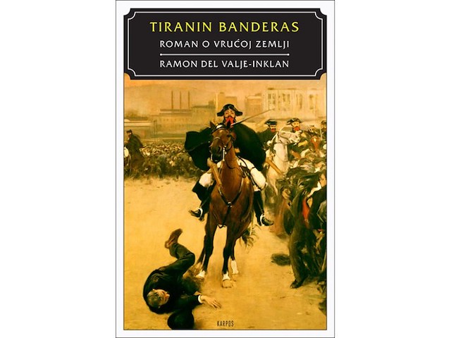 Tiranin Banderas: Roman o vrućoj zemlji - Ramon Del Val