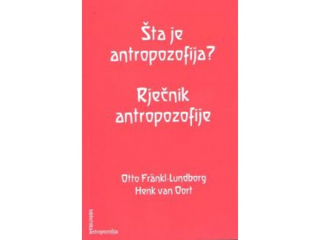 Šta je antropozofija? Rječnik antropozofije - Rudolf St