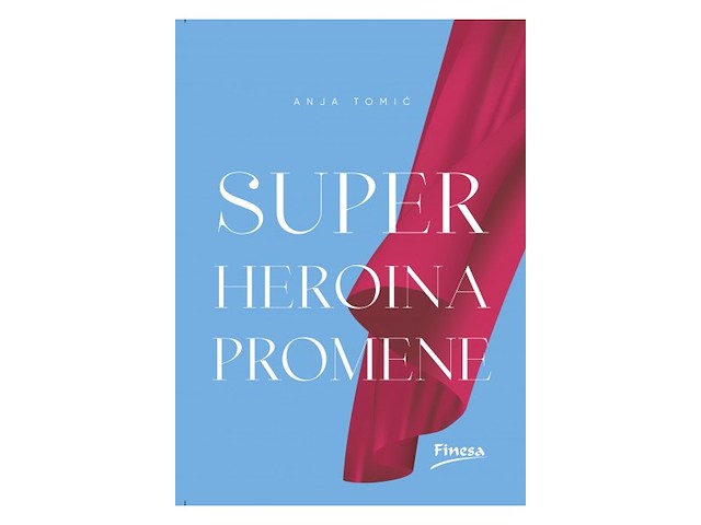 Superheroina promene - Anja Tomić