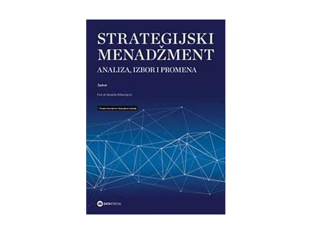 Strategijski menadžment: Analiza, izbor i promena, 2. i