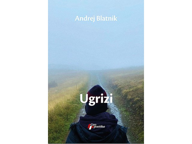 Ugrizi - Andrej Blatnik