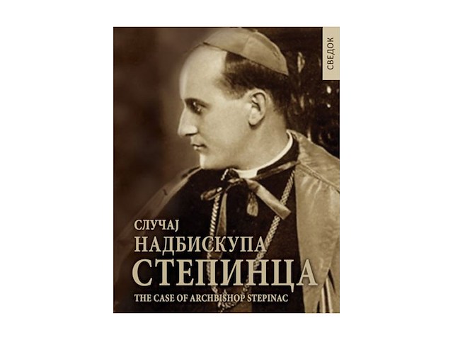Slučaj nadbiskupa Stepinca / The case of archbishop Ste