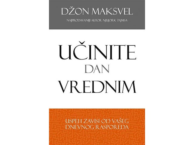 Učinite dan vrednim - Džon Maksvel