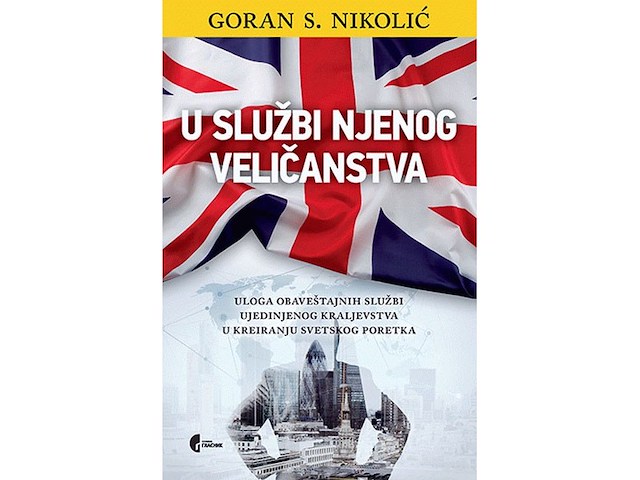 U službi njenog veličanstva: uloga obaveštajnih službi