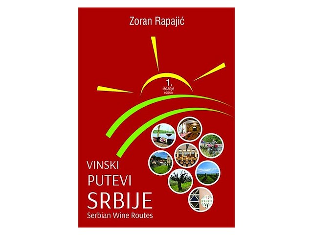 Vinski putevi Srbije - Zoran Rapajić