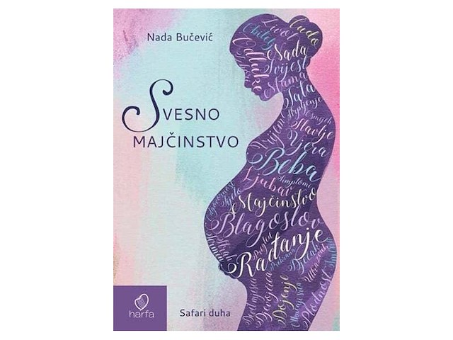 Svesno majčinstvo - Nada Bučević