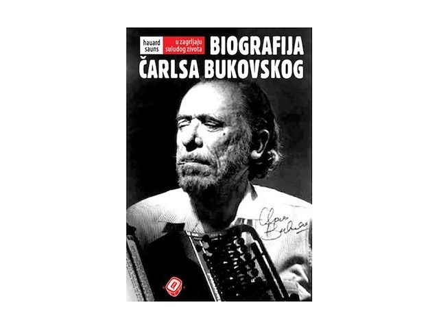 U zagrljaju suludog života – biografija Čarlsa Bukovsko