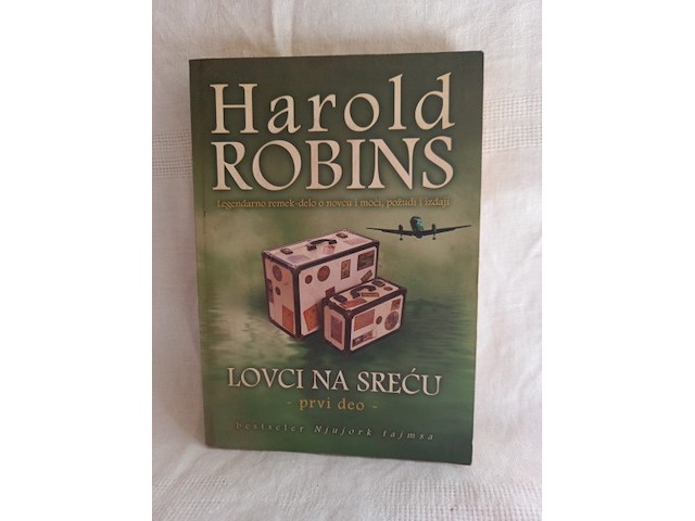 Lovci na srecu,prvi deo,Harold Robins