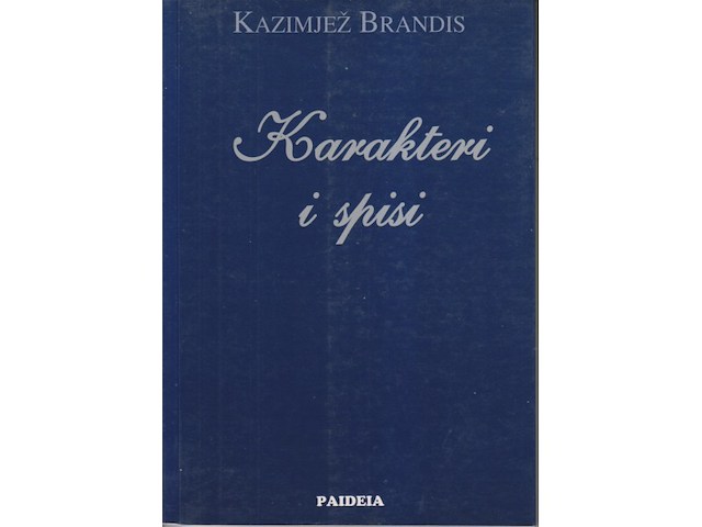 BRANDIS KAZIMJEŽ / KARAKTERI I SPISI - odličnO