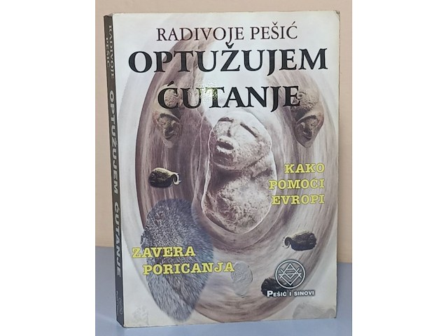 OPTUŽUJEM ĆUTANJE Radivoje Pešić