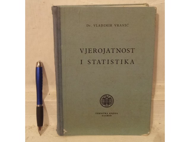 VJEROJATNOST I STATISTIKA - DR VLADIMIR VRANIĆ