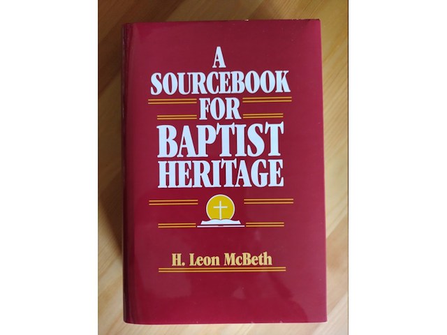 A Sourcebook for Baptist Heritage