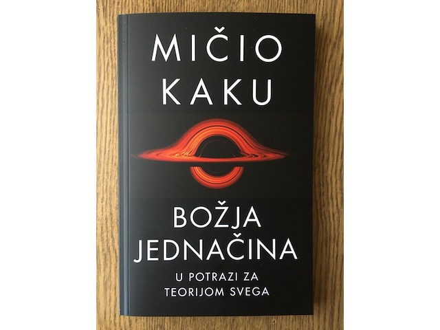 Mičio Kaku - BOŽJA JEDNAČINA - NOVA