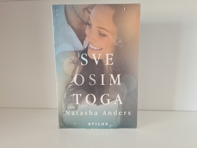 Sve osim toga - Natasha Anders (NOVO)