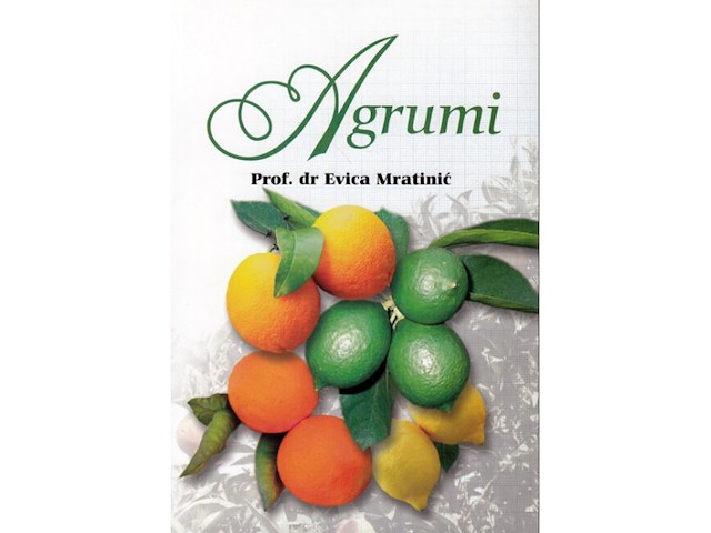 Agrumi - prof. dr Evica Mratinić