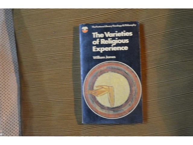 THE VARIETIES OF RELIGIOUS EXPERIENCE - W.James