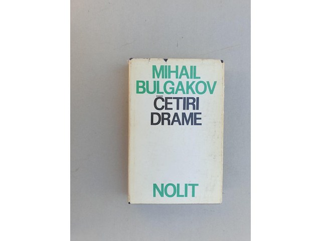 Mihail Bulgakov - Četiri drame