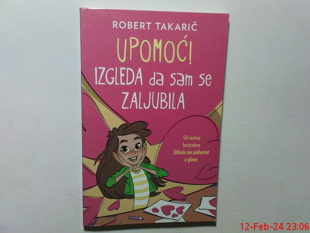 ROBERT TAKARIC - UPOMOC ! - IZGLEDA DA SAM SE ZALJUBILA