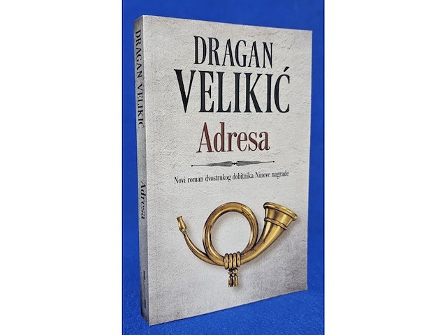Adresa : Beogradski roman - Dragan Velikić