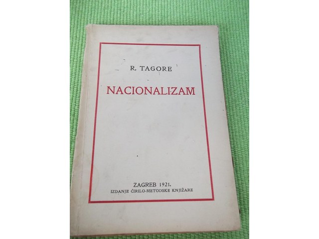 1921. Rabindranat Tagore - Nacionalizam