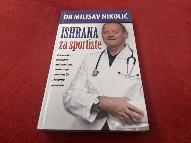 Ishrana za sportiste Dr Milisav Nikolić NOVO