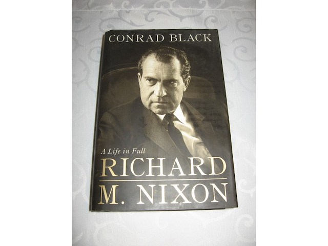 Richard Nixon - Conrad Black  / Ričard Nikson /