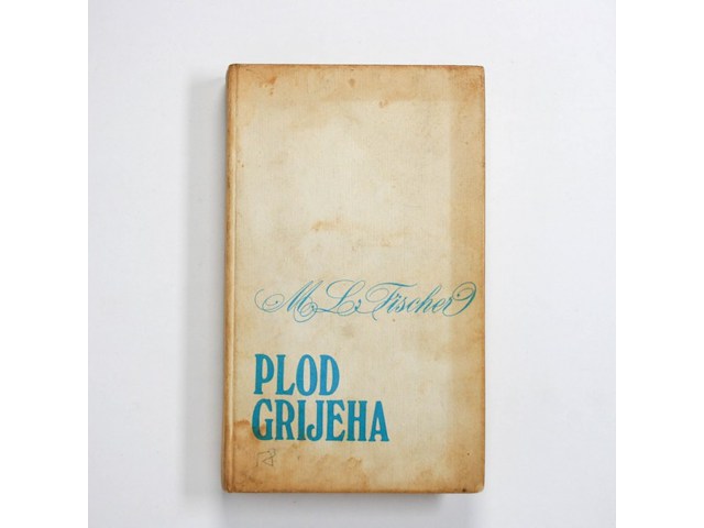 Plod grijeha, M.L. Fišer