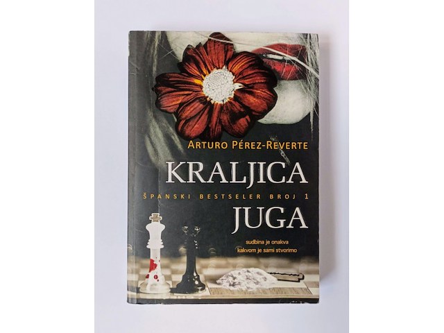 KRALJICA JUGA - Arturo Perez Reverte