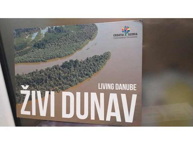 ZIVI DUNAV  LIVING DANUBE