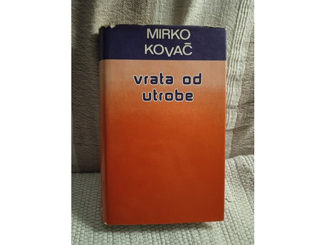 Vrata od utrobe Mirko Kovač