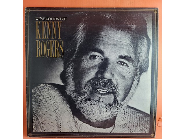 Kenny Rogers ‎– We`ve Got Tonight, LP