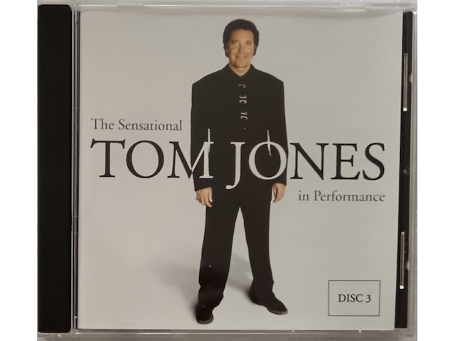 TOM  JONES - The sensational in perfomance  cd 3